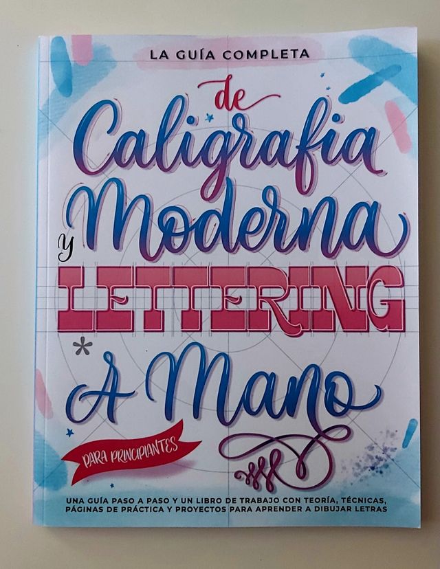 La Guia Completa de Caligrafía Moderna y Lettering de segunda mano por ... La Guia Completa de Caligrafía Moderna y Lettering de segunda mano por ...