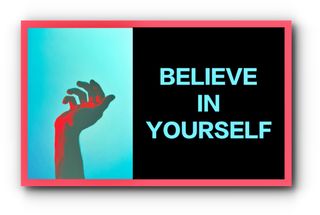 believe in yourself motivational art