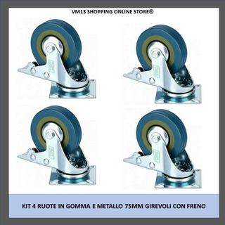 4 RUOTE IN GOMMA E METALLO 75MM CON FRENO